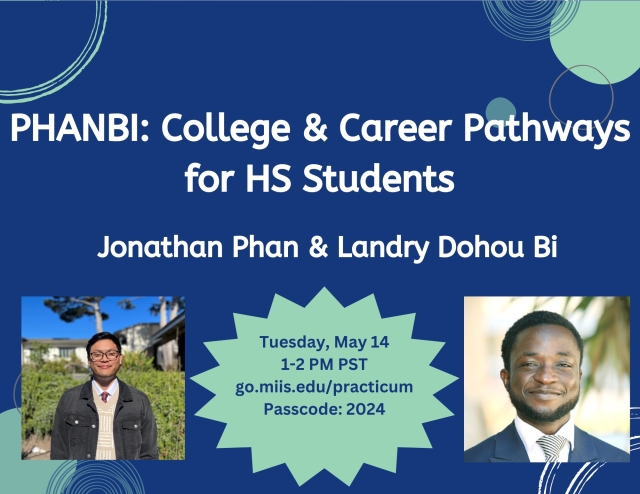 PHANBI: College & Career Pathways for HS Students: SP24 Practicum Presentations Series ...